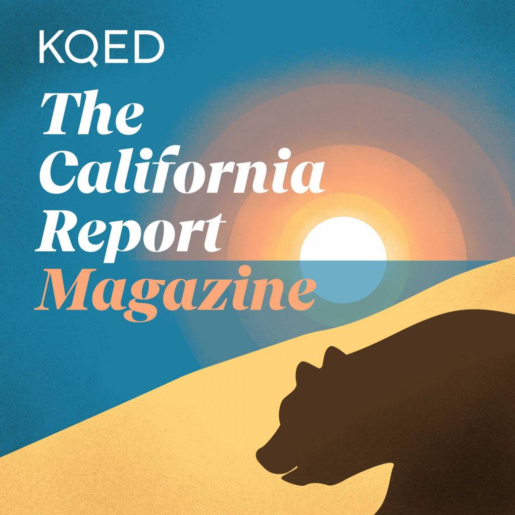 The California Weekly Report Magazine | KQED
