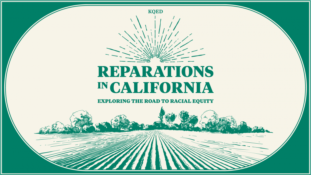 Reparations in California - Road to Racial Equality | KQED