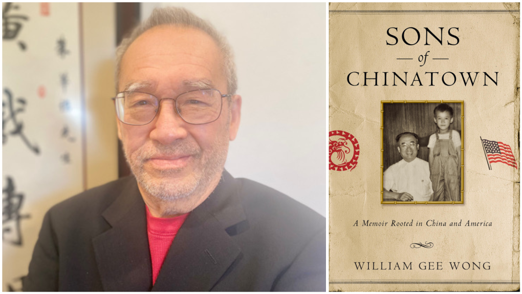Journalist William Gee Wong’s Memoir ‘Sons of Chinatown’ Chronicles His ...