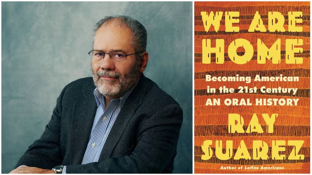 Ray Suarez ’s ‘We Are Home’ Centers Voices of Recent Immigrants | KQED